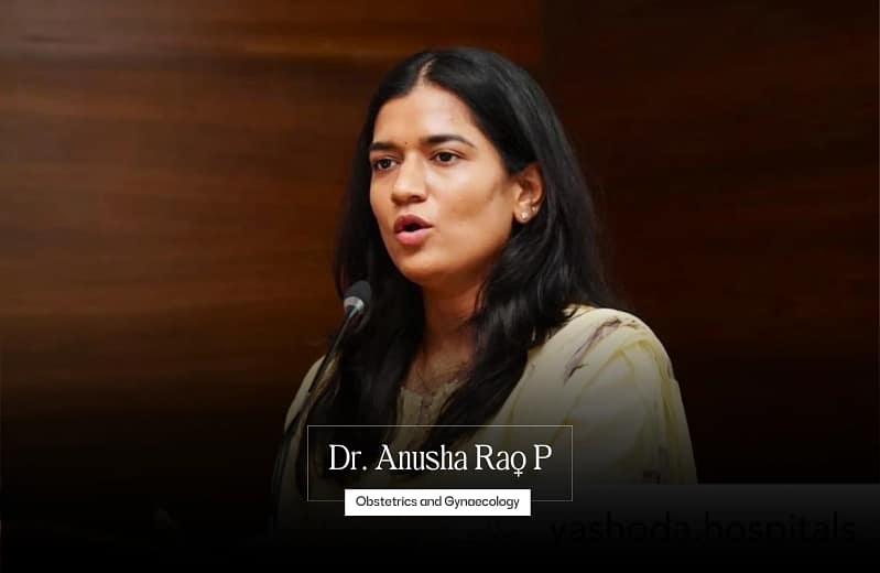 Why Dr. Anusha Rao is the Best Lady Doctor in Secunderabad